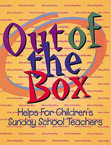 Out of the Box Workbook: Helps for Children's Sunday School Teachers ...