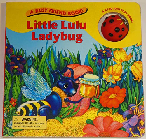 Little Lulu Ladybug (Busy Friend Books): catherine-solyom-janusz ...