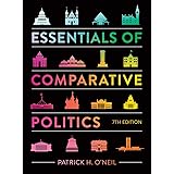 Essentials of Comparative Politics with Cases: O'Neil, Patrick H ...