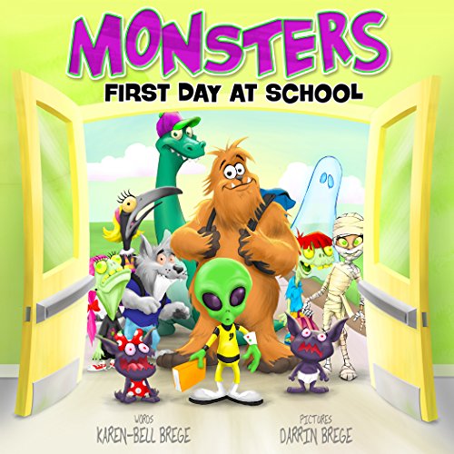 Monsters First Day at School: Karen Bell-Brege, Teresa McGee, Darrin ...