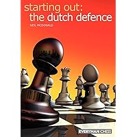 Starting Out: Dutch Defence (Starting Out - Everyman Chess): McDonald ...