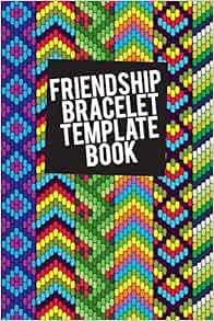 Amazon.com: Friendship Bracelet Template Book: Blank patterns for 8 ...