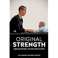 Original Strength: Anderson, Tim, Neupert, Geoff: 9781626974616: Amazon ...