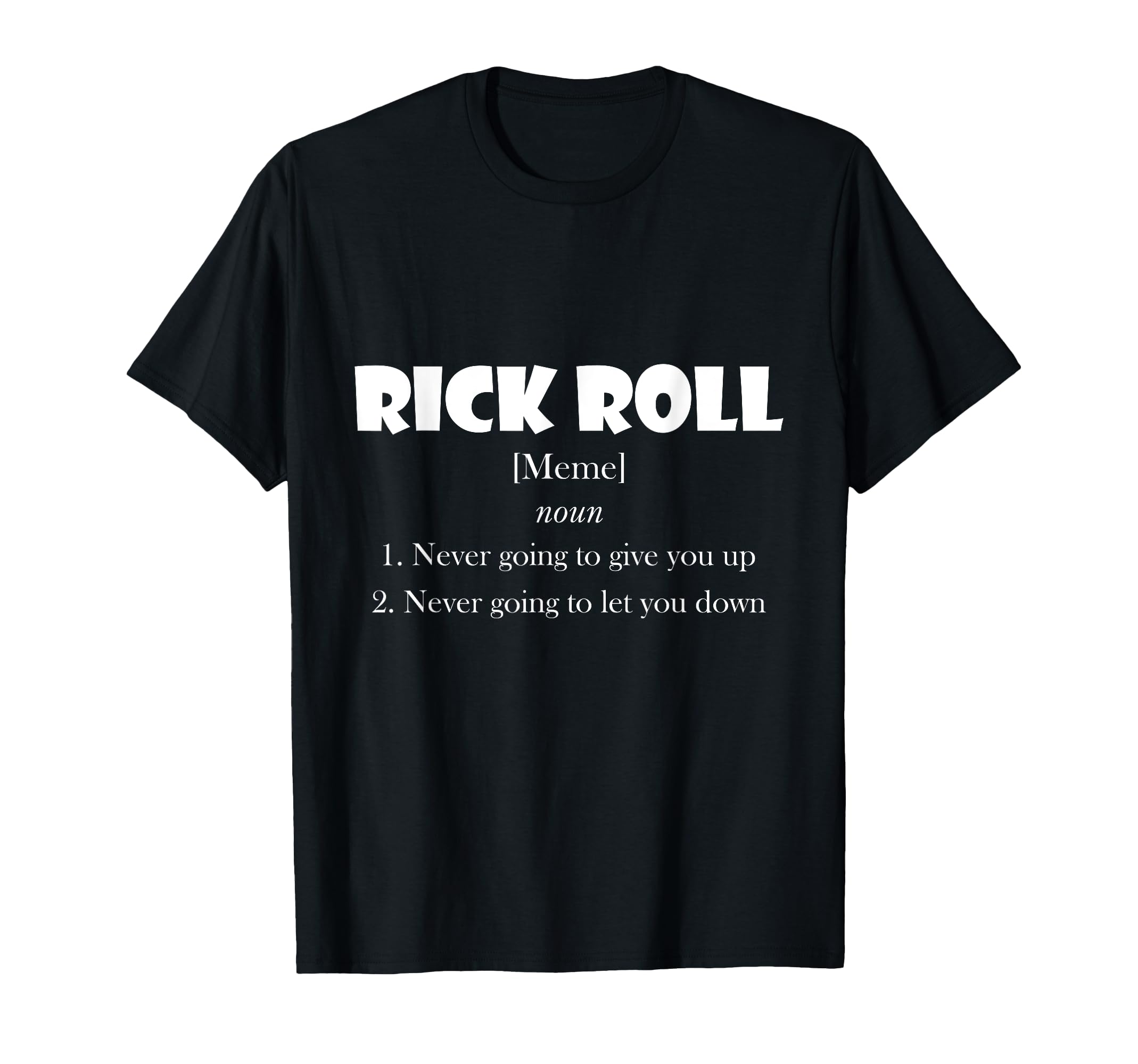 Rick Roll Definition Funny Early 2000's Prank Meme Rick Roll T-Shirt ...