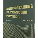 Understanding Ultrasound Physics: 9780962644450: Medicine & Health ...