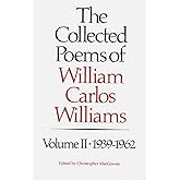 Amazon.com: The Collected Poems of William Carlos Williams, Vol. 1: ...