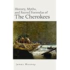 Cherokee History, Myths and Sacred Formulas - Kindle edition by Mooney ...