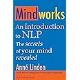 Mindworks: An Introduction to Nlp: the Secrets of Your Mind Revealed ...