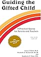 Amazon.com: Guiding the Gifted Child: A Practical Source for Parents ...