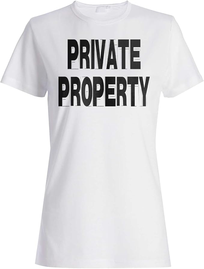 Private Property in Black Funny Novelty Ladies T-Shirt Tee ee96f at ...