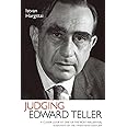 Judging Edward Teller: A Closer Look at One of the Most Influential ...