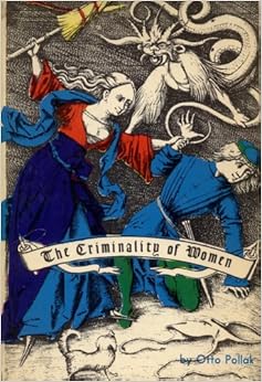 The Criminality of Women (Perpetua Edition): Otto Pollak: Amazon.com: Books