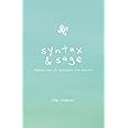 Syntax & Sage: Reflections on Software and Nature: Sep Kamvar ...