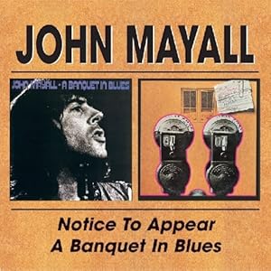 John Mayall - Notice To Appear/A Banquet In Blues / John Mayall ...