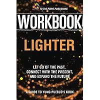 Workbook for Lighter by Yung Pueblo: Let Go of the Past, Connect with ...