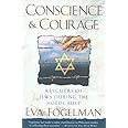 Conscience and Courage: Rescuers of Jews During the Holocaust: Fogelman ...