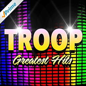 Amazon.com: Greatest Hits: Troop: MP3 Downloads