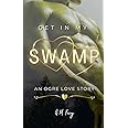 Amazon.com: Get In My Swamp: An Ogre Love Story: 9798223680215: Fairy ...