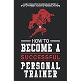 How to Write an Exercise Program: A Step-by-step Guide To Becoming Your ...