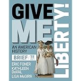 Amazon.com: Give Me Liberty!: An American History: From 1865 (2 ...