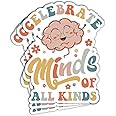Amazon.com: MAIANEY (3 Pcs) Celebrate Minds of All Kinds Sticker ...