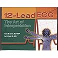 12-Lead ECG: The Art of Interpretation: Garcia, Thomas B., Holtz, Neil ...