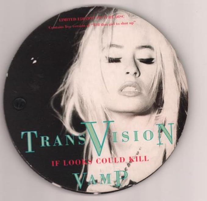 TRANSVISION VAMP. IF LOOKS COULD KILL. 1991 LIMITED EDITION CIRCULAR ...