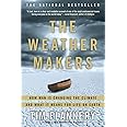 The Weather Makers: How Man Is Changing the Climate and What It Means ...
