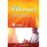 Amazon.com: Great Webinars: Create Interactive Learning That Is ...