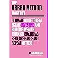 The BRRRR Method Mastery: Ultimate Guide to Real Estate Investing and ...