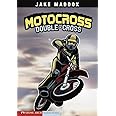 Motocross Double-Cross (Jake Maddox Sports Stories): Maddox, Jake, Sean ...