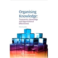 Amazon.com: Organising Knowledge: Taxonomies, Knowledge and Organisational Effectiveness ...