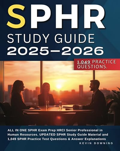 SPHR Study Guide 2025-2026: ALL IN ONE SPHR Exam Prep HRCI Senior ...