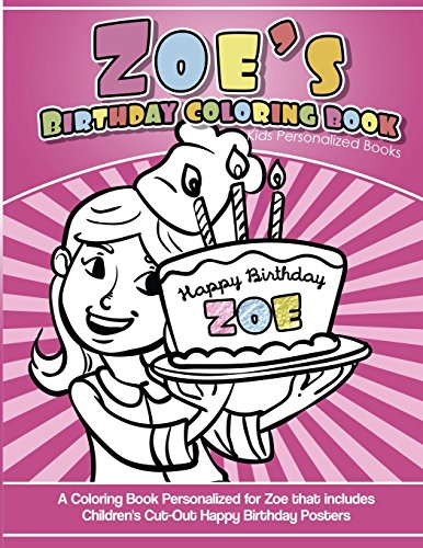 Zoe's Birthday Coloring Book Kids Personalized Books: A Coloring Book ...
