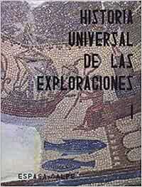 HISTORIA UNIVERSAL DE LAS EXPLORACIONES : VV.AA.: Amazon.es: Libros