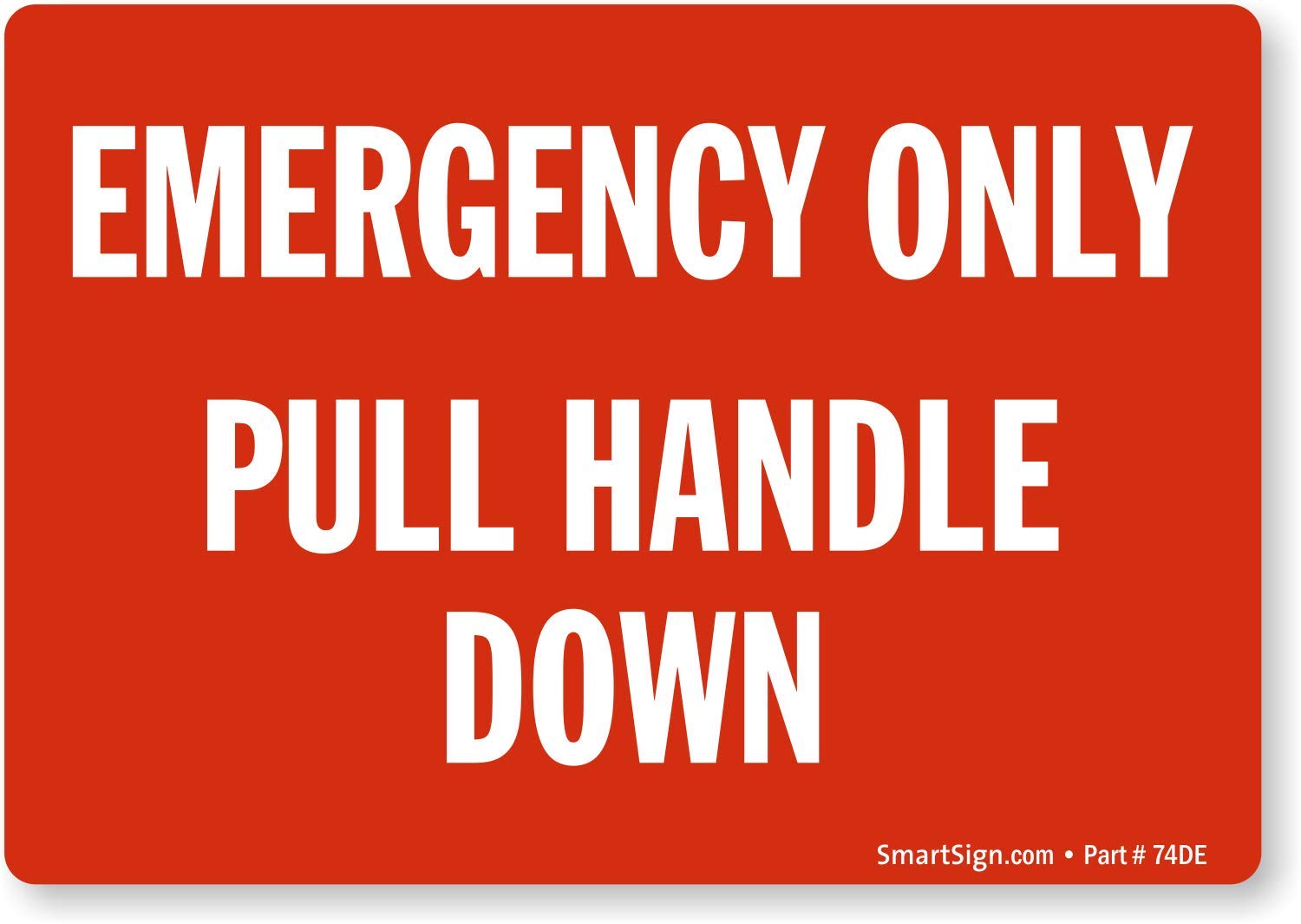 Emergency Only Pull Handle Down, Laminated Vinyl Labels, 5" x 3.5 ...