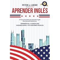 Aprender Inglés: El Curso Completo para Aprender Inglés de manera Efectiva desde cero. Gramática ...
