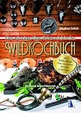 Klassische Wildküche: Amazon.de: Annabelle Fagner, Tilmann Schempp: BÃ¼cher