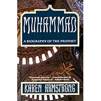 Muhammad: A Biography of the Prophet: Armstrong, Karen Keishin ...