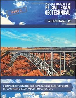 Practice Tests Kit for PE Civil Exam - Geotechnical: A comprehensive ...