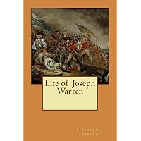 Founding Martyr: The Life and Death of Dr. Joseph Warren, the American ...