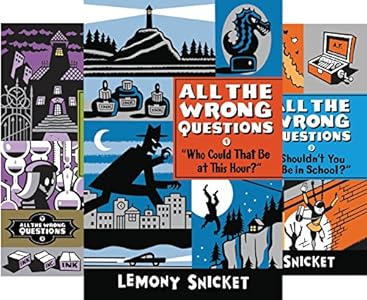 "Shouldn't You Be in School?" (All the Wrong Questions Series Book 3 ...