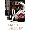 Amazon.com: The Greatest Generation: 9781400063147: Brokaw, Tom: Books