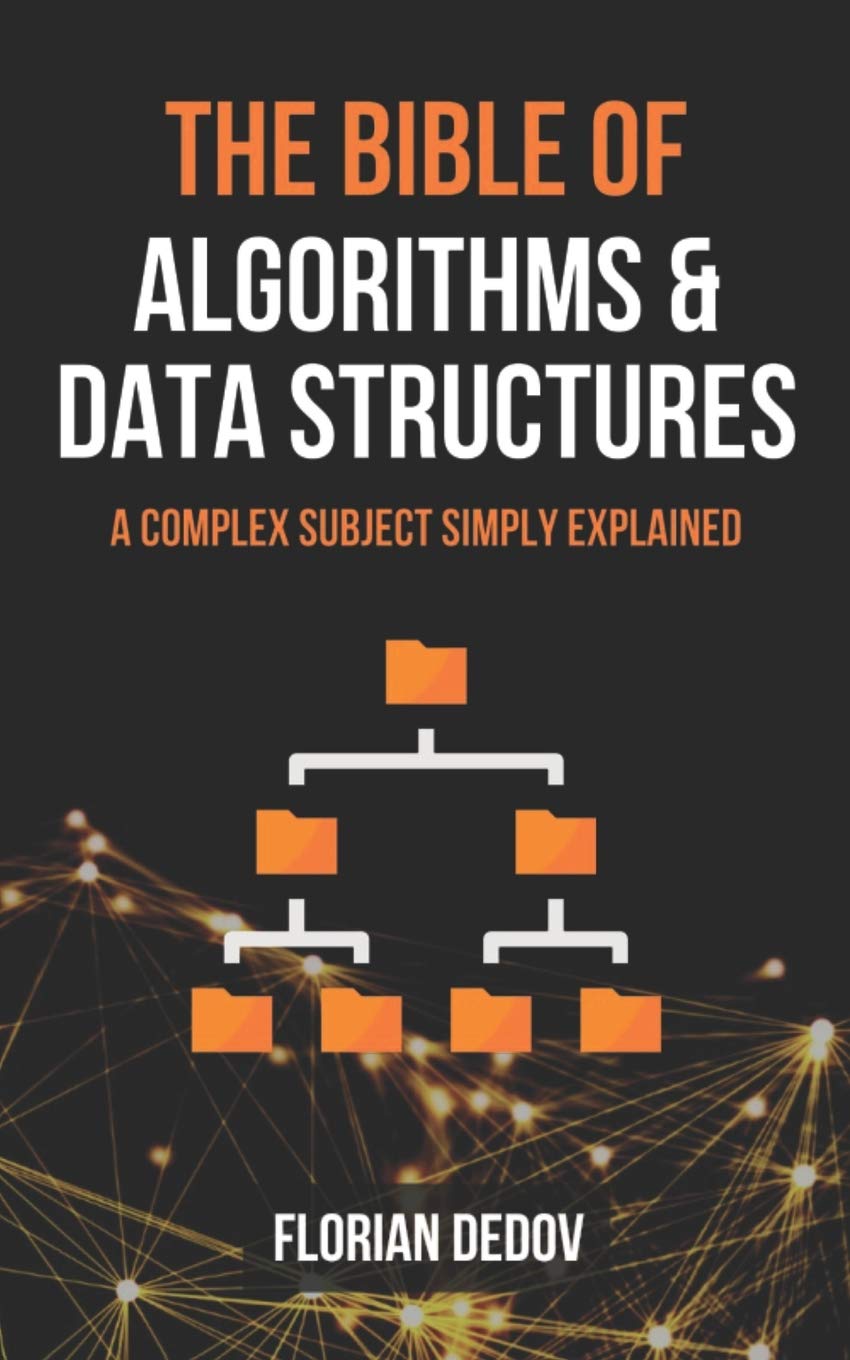 Mua The Bible of Algorithms and Data Structures: A Complex Subject Simply Explained (Runtime ...