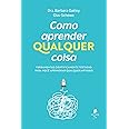 Como aprender qualquer coisa | Amazon.com.br