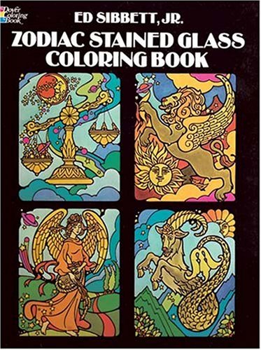 Zodiac Stained Glass Coloring Book: Sibbett Jr., Ed: 9780486243504 ...