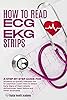 How to Read EKG/ECG Strips: A Step-By-Step Guide for Students to ...