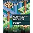 Amazon.com: An Architectural Approach to Level Design: 9781466585416 ...