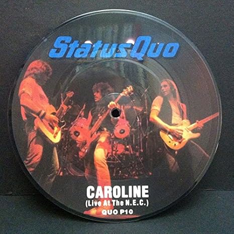 Status Quo Caroline (Live At The N.E.C.) Picture Disc UK 45 7" sgl ...
