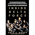 Inside Delta Force: The Story of America's Elite Counterterrorist Unit ...